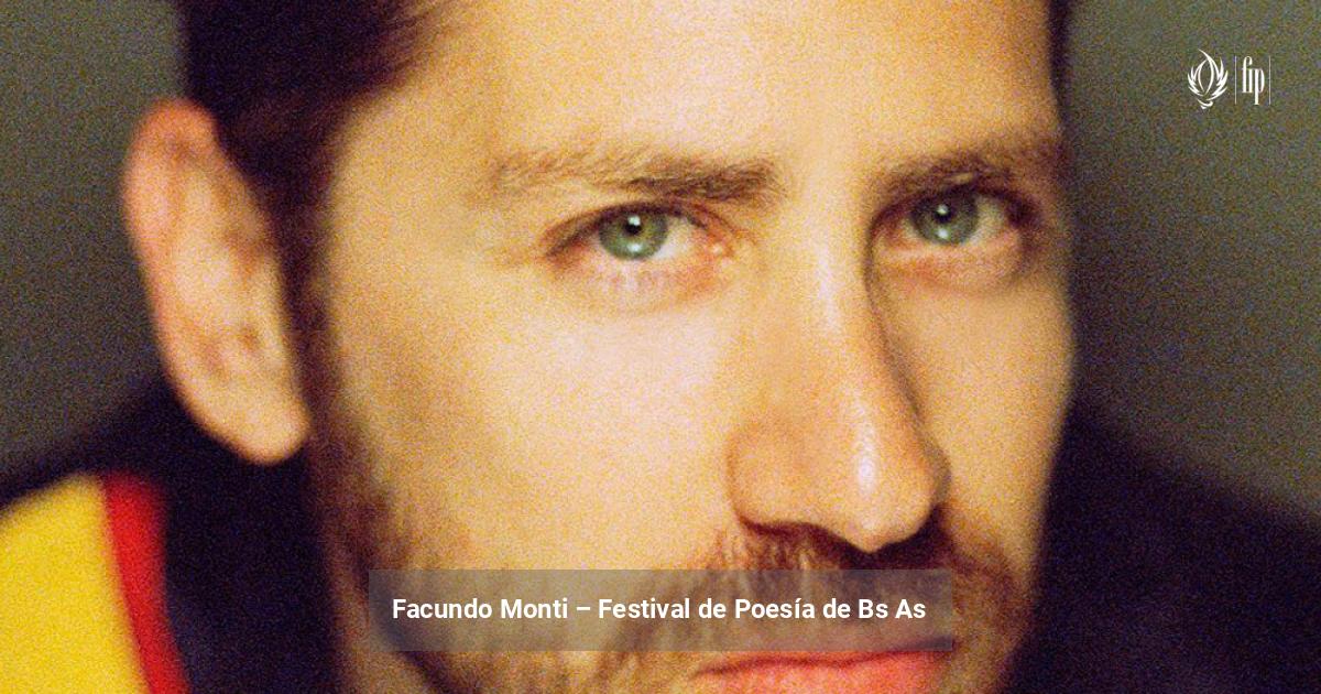 Facundo Monti – Festival de Poesía de Bs As